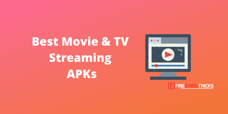 20 Best APKs for Streaming Free Movies & TV Shows [May 2021]